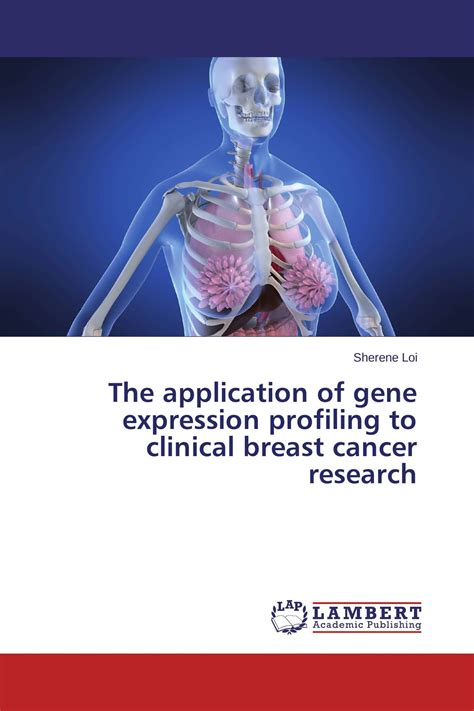 The Application Of Gene Expression Profiling To Clinical Breast Cancer