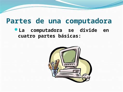 Pptx Partes De Una Computadora La Computadora Se Divide En Cuatro