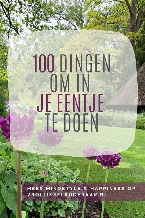 Inspiratie Nodig Voor Dingen Die Je Kan Doen In Je Eentje Activiteiten