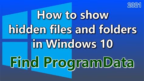 how to show hidden files and folders in windows 10 find program data