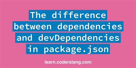 the difference between dependencies and devdependencies in package json