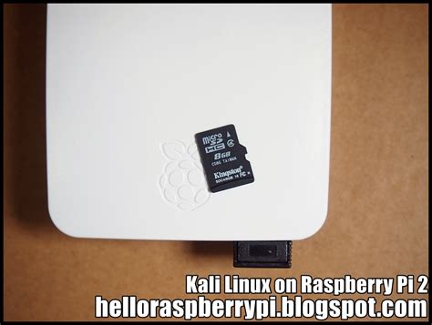 hello raspberry pi install and run kali linux for raspberry pi 2
