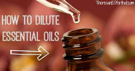 How To Dilute Essential Oils Theres An Eo For That Diluting