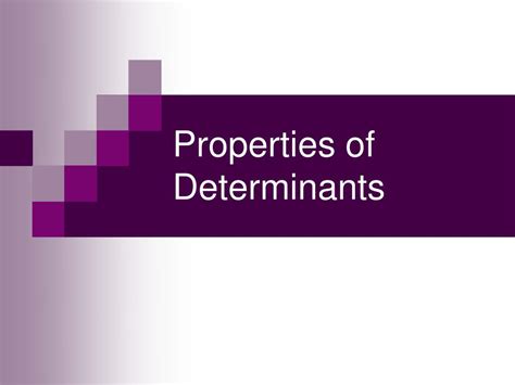 Ppt Properties Of Determinants Powerpoint Presentation Free Download