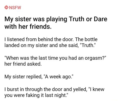 Nsfw My Sister Was Playing Truth Or Dare With Her Friends I Listened