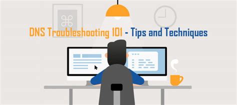 dns troubleshooting 101 tips and techniques dotcom monitor tools blog