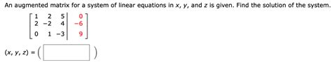 solved an augmented matrix for a system of linear equatio