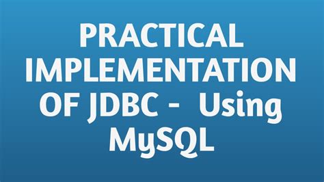 java database connectivity jdbc practical implementation through
