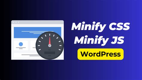 how to minify css and javascript files in wordpress
