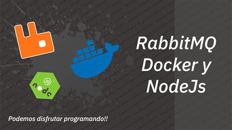 tutorial como usar rabbitmq con docker y nodejs espaÑol