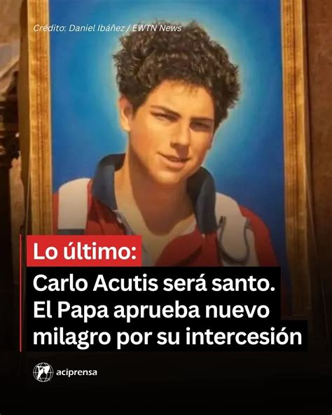 ¡carlos Acutis Será Proclamado Santo 🙏 ️ El Papa Francisco Ha Aprobado