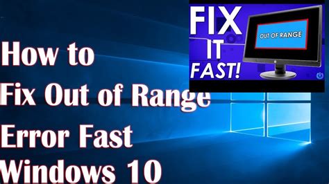 out of range error fast windows 10 how to fix