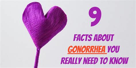 9 Facts About Gonorrhea You Really Need To Know By Aleksandar Md