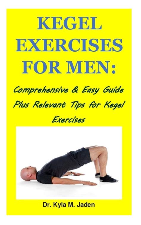 Kegel Exercises For Men Comprehensive And Easy Guide Plus Relevant Tips