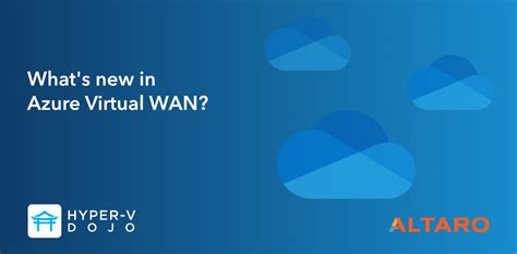 what s new in azure virtual wan