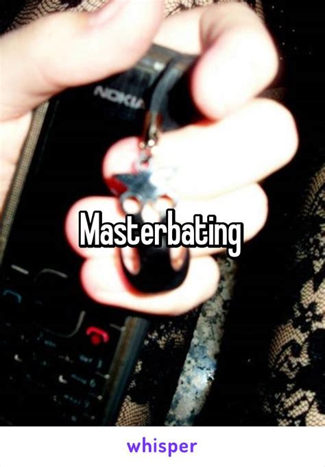 Masterbating