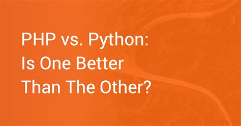 php vs python is one better than the other scout apm blog