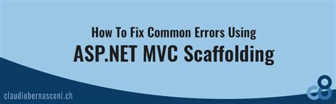 how to fix common errors using asp mvc scaffolding
