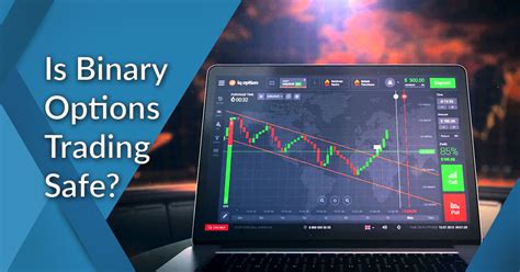 Is Binary Options Trading Safe In 2024
