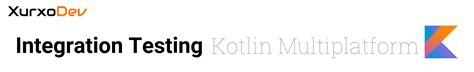 alternatives and detailed information of integration testing kotlin