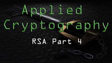 applied cryptography rsa cryptosystem part 4 youtube