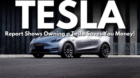Report Shows Owning A Tesla Saves You Money Youtube