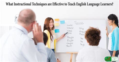 Instructional Techniques Used For English Language Learners