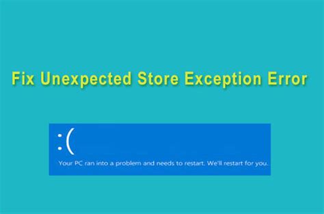 solution for unexpected store exception error on windows 10 techilife