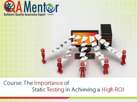 the importance of static testing in achieving a high roi qa mentor