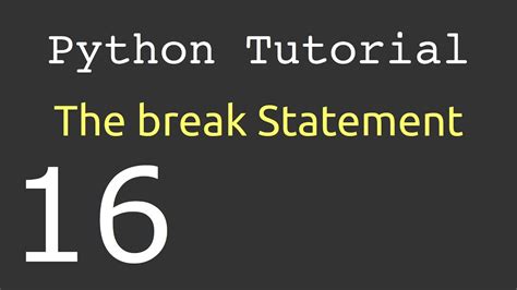 the break statement python tutorial 16 youtube