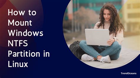 how to mount windows ntfs partition in linux trend oceans