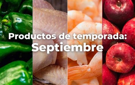 Los Sabores De Septiembre Disfruta De Los Productos De Temporada