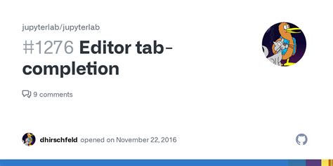 editor tab completion · issue 1276 · jupyterlab jupyterlab · github