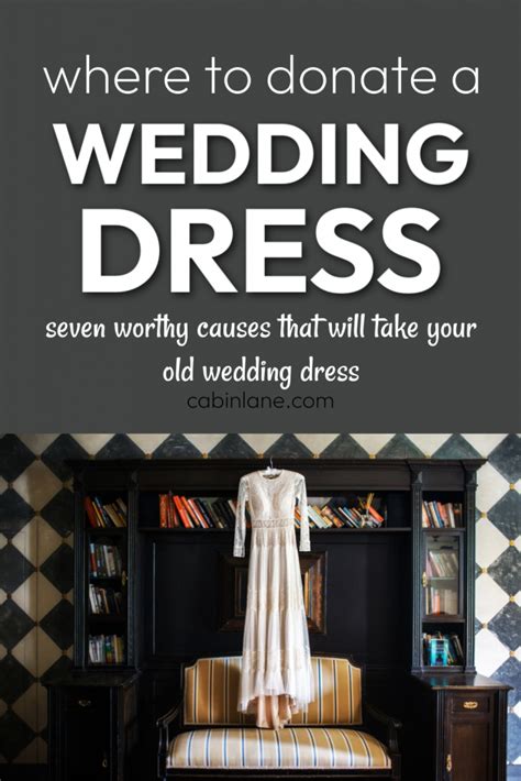 Where To Donate A Wedding Dress 7 Worthy Causes Cabin Lane Old