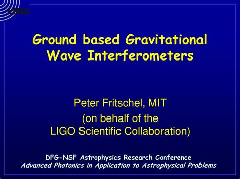 Ground Based Gravitational Wave Interferometers Ppt Download