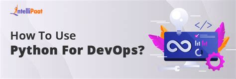 python in devops the complete guide [2024] intellipaat