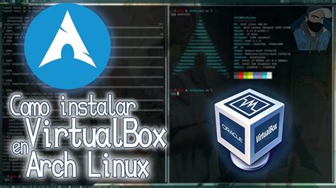 instalar virtualbox en arch linux 2021 youtube