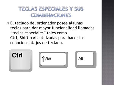Teclas Especiales Y Sus Combinaciones