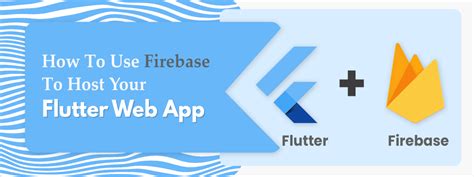 — how to use firebase to host your flutter app on