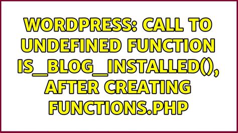 wordpress call to undefined function is blog installed after