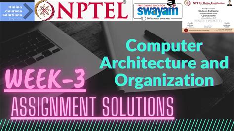 nptel computer architecture and organization week 3 assignment