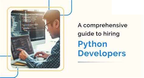 a comprehensive guide to hiring python developers in 2022