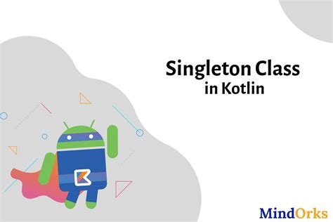 how to create a singleton class in kotlin