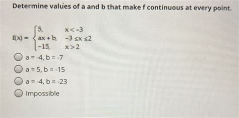 Solved Determine Values Of A And B That Make F Continuous At