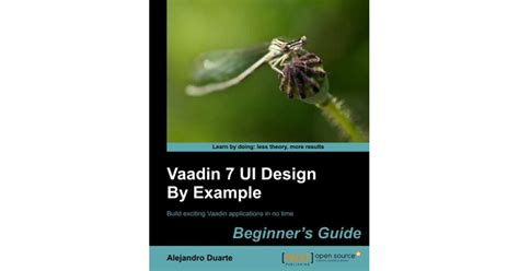 vaadin 7 ui design by example beginner s guide [book]