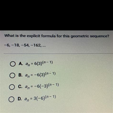 What Is The Explicit Formula For This Geometric Sequence 6 18 54