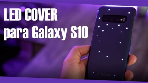 Funda Led Cover Para Tu Galaxy S10 La Funda Con Luces ¿merece La