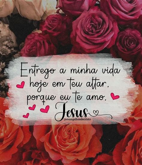 📖 Evangelhoo De Cristo 📖s Instagram Post “🌸entrego A Minha Vida Hoje