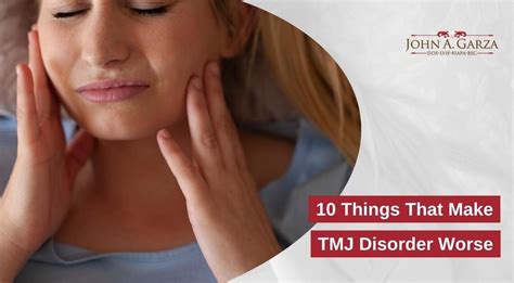 10 Things That Make Tmj Disorder Worse John A Garza Dds Lvif Fiapa