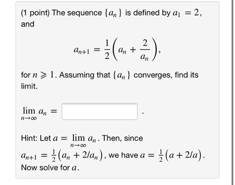 solved 1 point the sequence {an} is defined by a1 2 and 2
